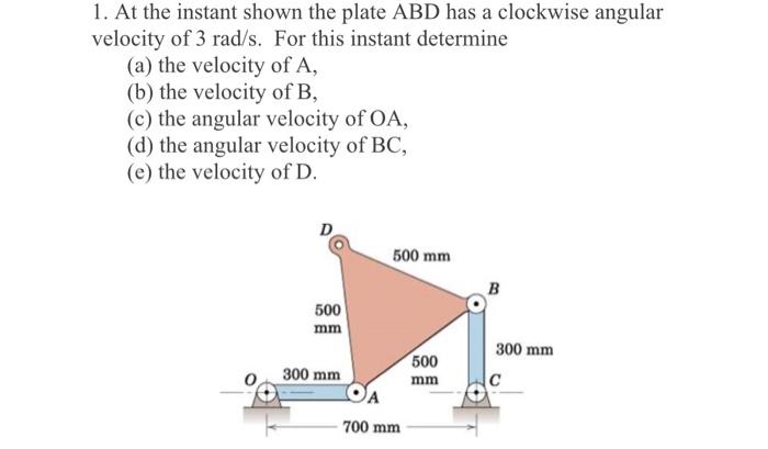 Solved 1. At the instant shown the plate ABD has a clockwise | Chegg.com