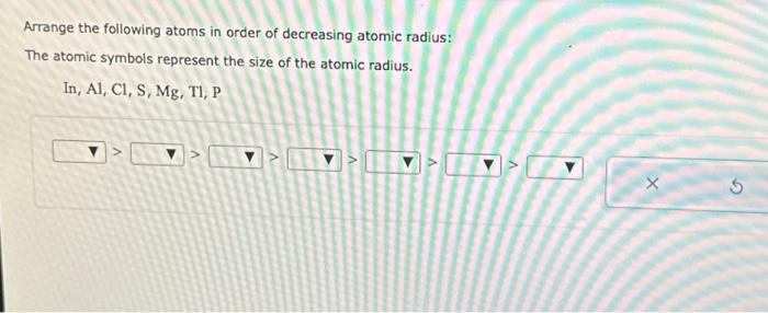 Solved Arrange The Following Elements In Order Of Increasing