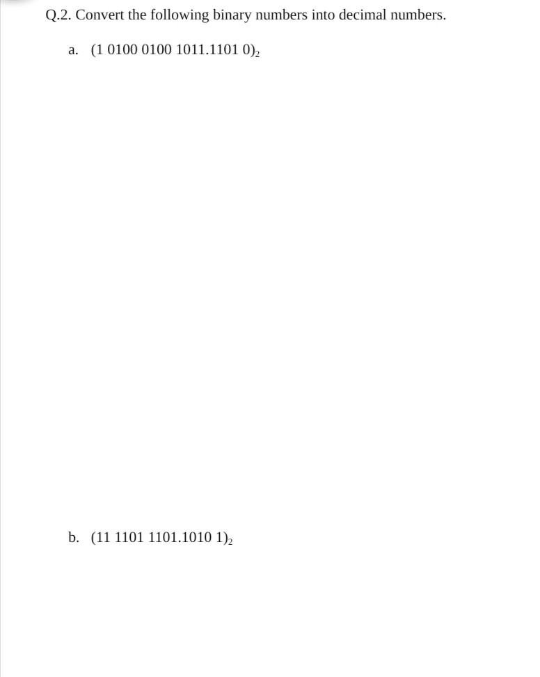 Solved Q.5. Convert the following numbers to Binary | Chegg.com