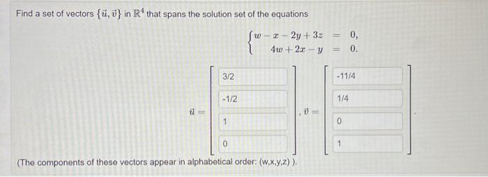 Solved Find a set of vectors {u,v} in R4 that spans the | Chegg.com