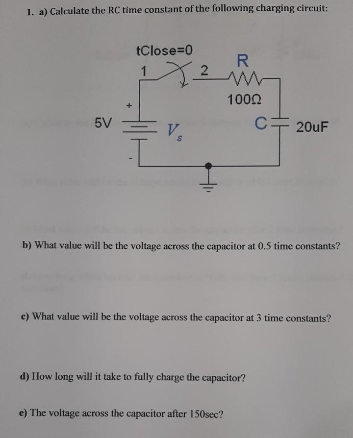 Solved 1. a) Calculate the RC time constant of the following | Chegg.com