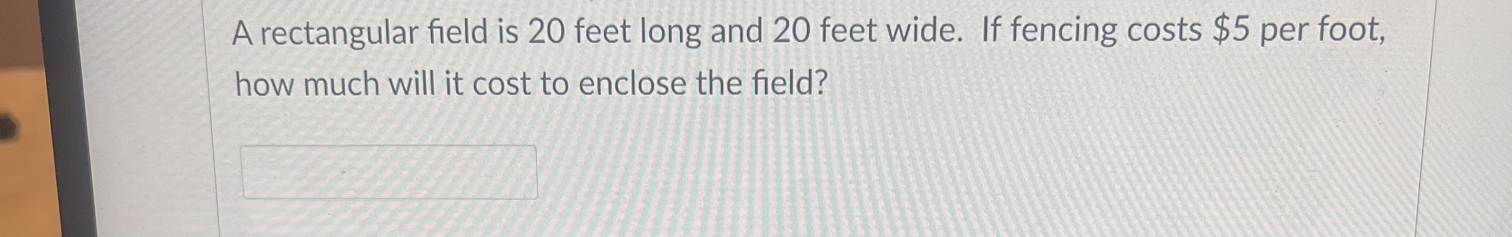 Solved A rectangular field is 20 ﻿feet long and 20 ﻿feet | Chegg.com