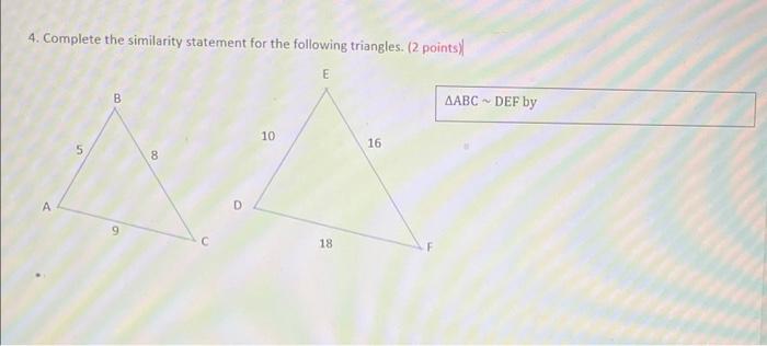 Solved 4. Complete the similarity statement for the | Chegg.com