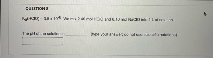 Solved Ka(HClO)=3.5×10−8. We mix 2.40 molHClO and 6.10 | Chegg.com