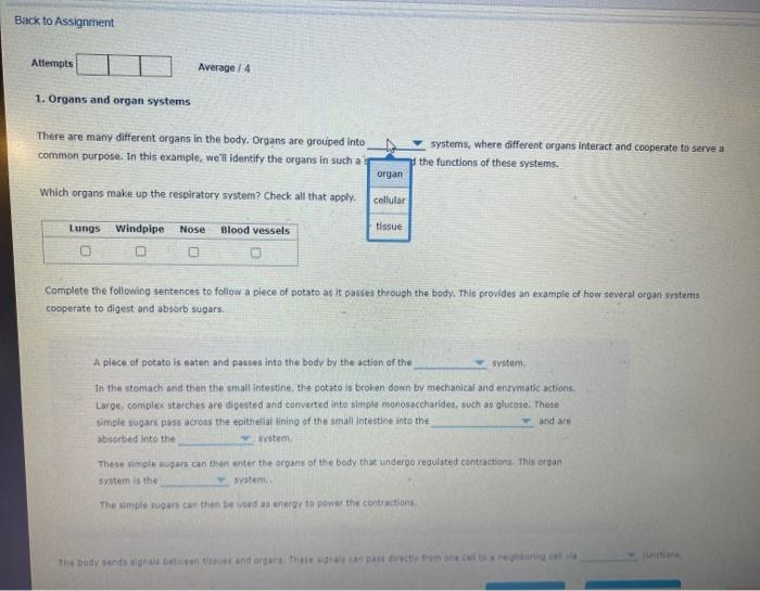 Solved Back to Assignment Attempts Average / 4 1. Organs and | Chegg.com