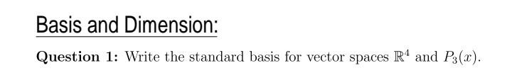 Solved Basis and Dimension: Question 1: Write the standard | Chegg.com