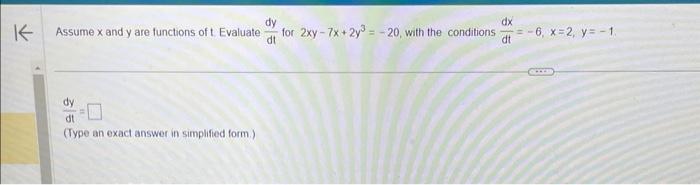 Solved Assume x and y are functions of t Evaluate dtdy for | Chegg.com