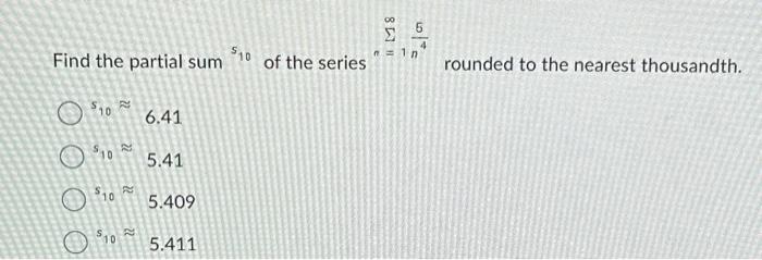 Solved Find the partial sum s10 of the series n=1∞n45 | Chegg.com