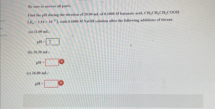 Solved Be sure to answer all parts. Find the pH during the | Chegg.com