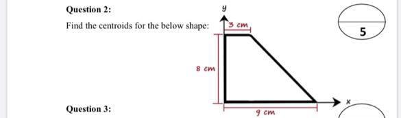 Solved Question 2: Find the centroids for the below shape: 3 | Chegg.com