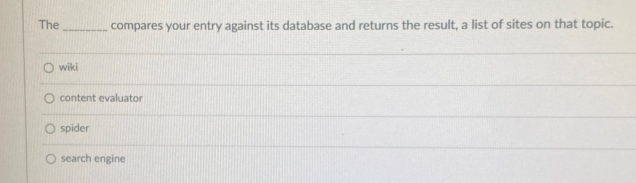 Solved The ______ ﻿compares your entry against its database | Chegg.com