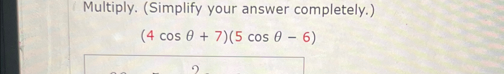 Solved Multiply. (Simplify your answer | Chegg.com