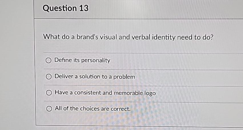 Solved Question 13What do a brand's visual and verbal | Chegg.com