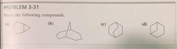 [Solved]: Name the following compounds. Name the following c