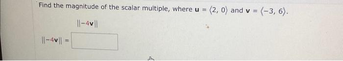 Solved Find the magnitude of the scalar multiple, where u | Chegg.com