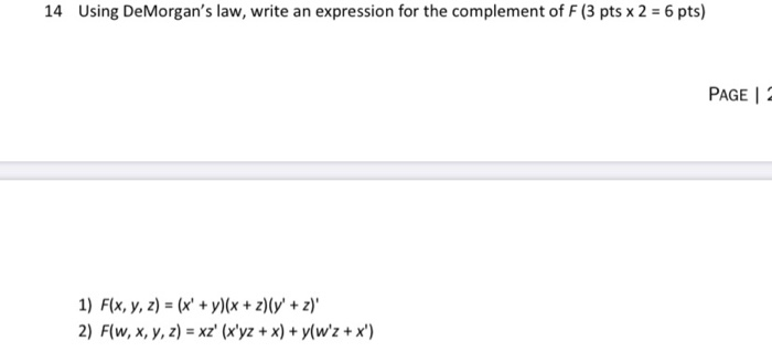 Solved 14 Using De Morgan's law, write an expression for the | Chegg.com Solved 14 Using De Morgan's law, write an expression for the | Chegg.com