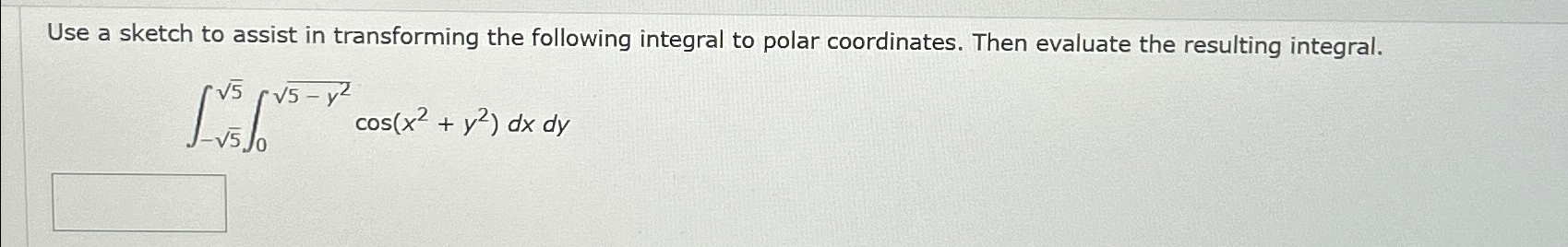 Solved Use a sketch to assist in transforming the following | Chegg.com