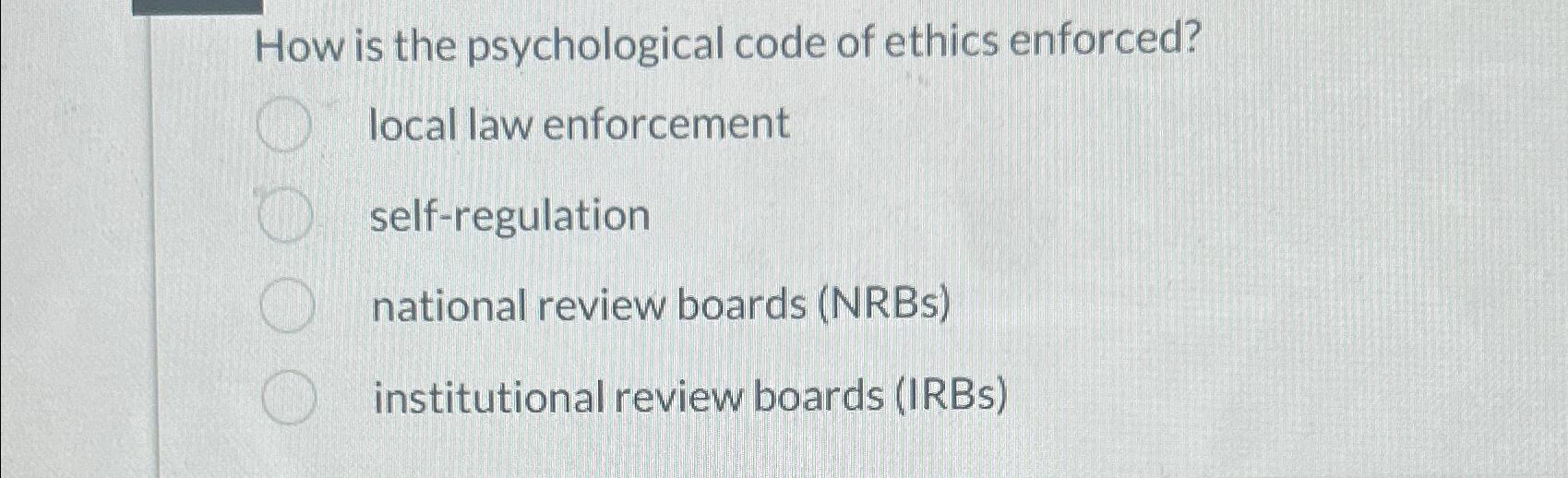 Solved How is the psychological code of ethics | Chegg.com