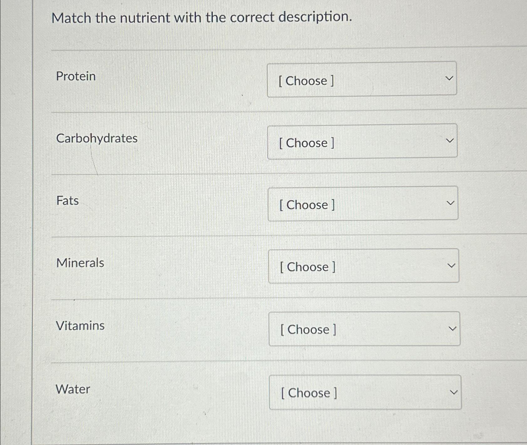 Solved Match the nutrient with the correct | Chegg.com
