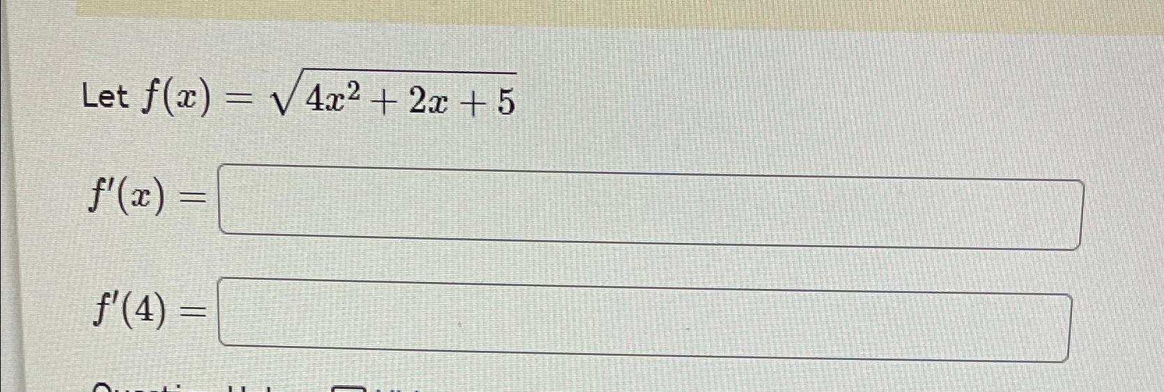 Solved Let f(x)=4x2+2x+52f'(x)=f'(4)= | Chegg.com