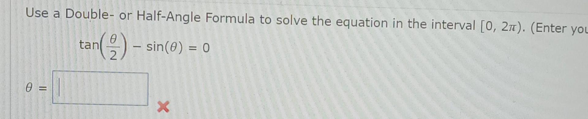 Solved Use a Double-or Half-Angle Formula to solve the | Chegg.com
