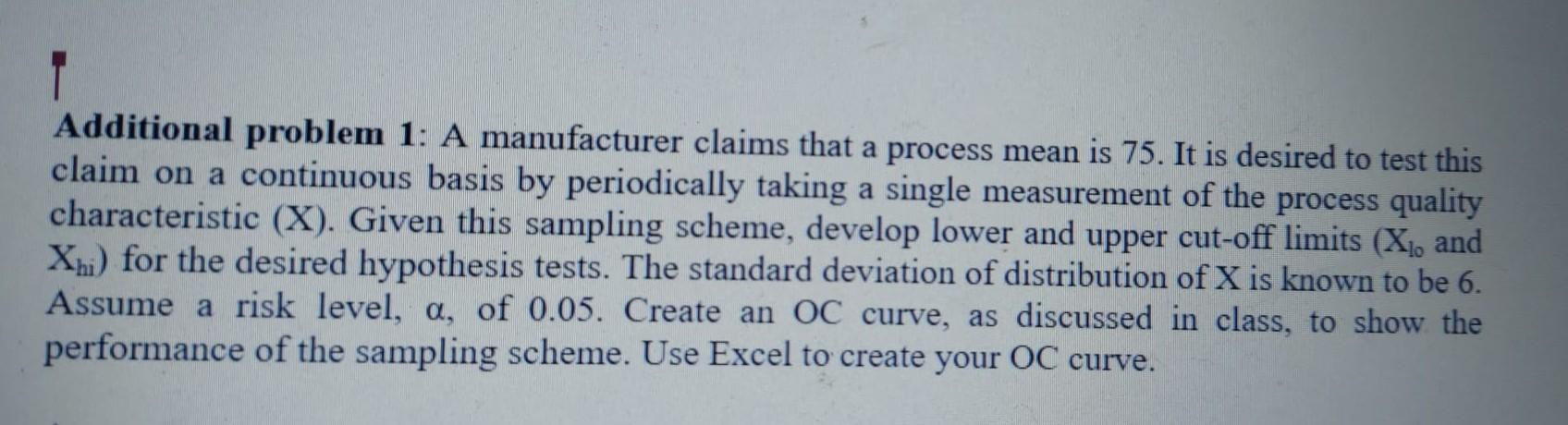Additional problem 1: A manufacturer claims that a | Chegg.com