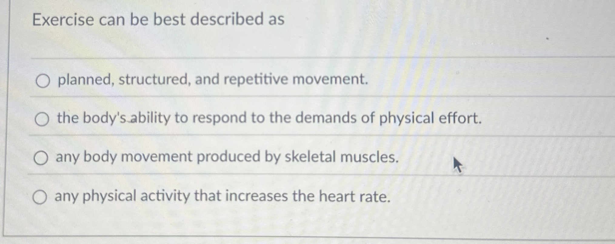 Solved Exercise can be best described asplanned, structured, | Chegg.com