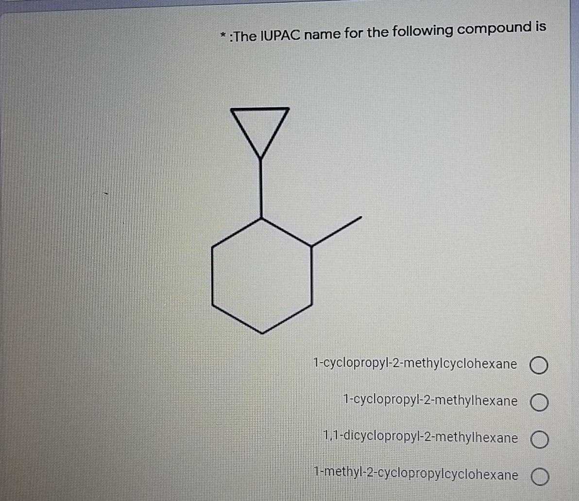 Solved * :The IUPAC name for the following compound is | Chegg.com