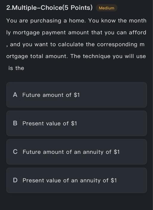 Solved 2. Multiple-Choice(5 Points) Medium You are | Chegg.com