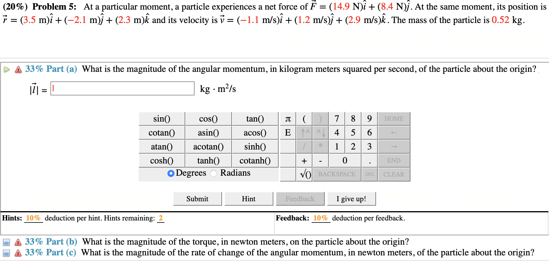 Solved (20%) ﻿Problem 5: At a particular moment, a particle | Chegg.com