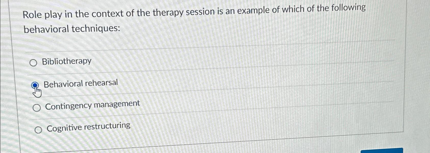 Solved Role play in the context of the therapy session is an | Chegg.com