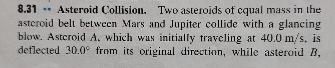 Solved 8.31 . ﻿Asteroid Collision. Two asteroids of equal | Chegg.com