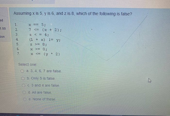 Solved Assuming x is 5, y is 6, and z is 8, which of the | Chegg.com