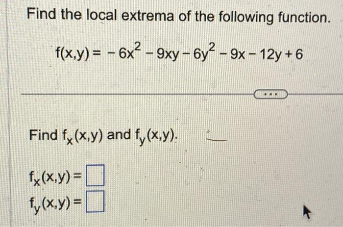 Solved Find the local extrema of the following function. | Chegg.com