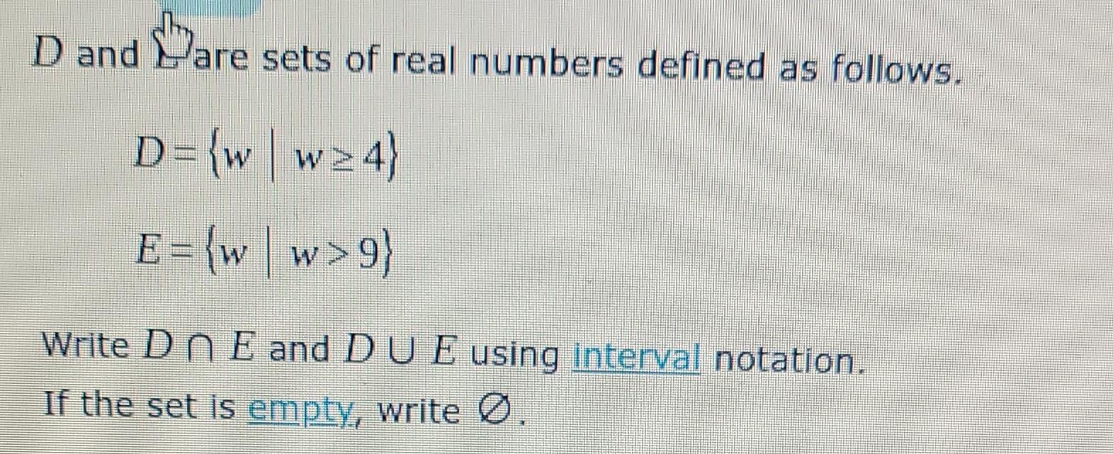 Solved D and are sets of real numbers defined as follows. | Chegg.com