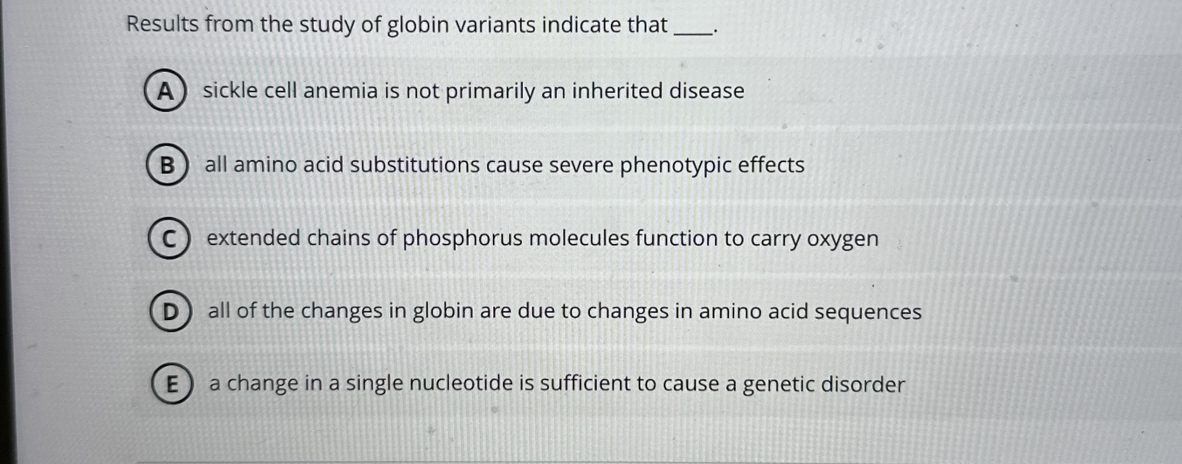 Solved Results from the study of globin variants indicate | Chegg.com