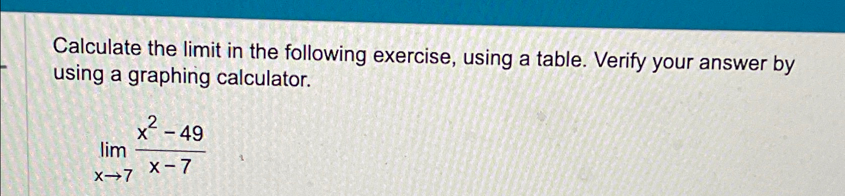 Solved Calculate the limit in the following exercise, using | Chegg.com