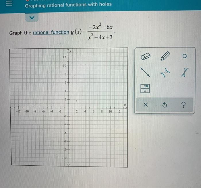 Solved Graphing Rational Functions With Holes 2x² 6x Graph