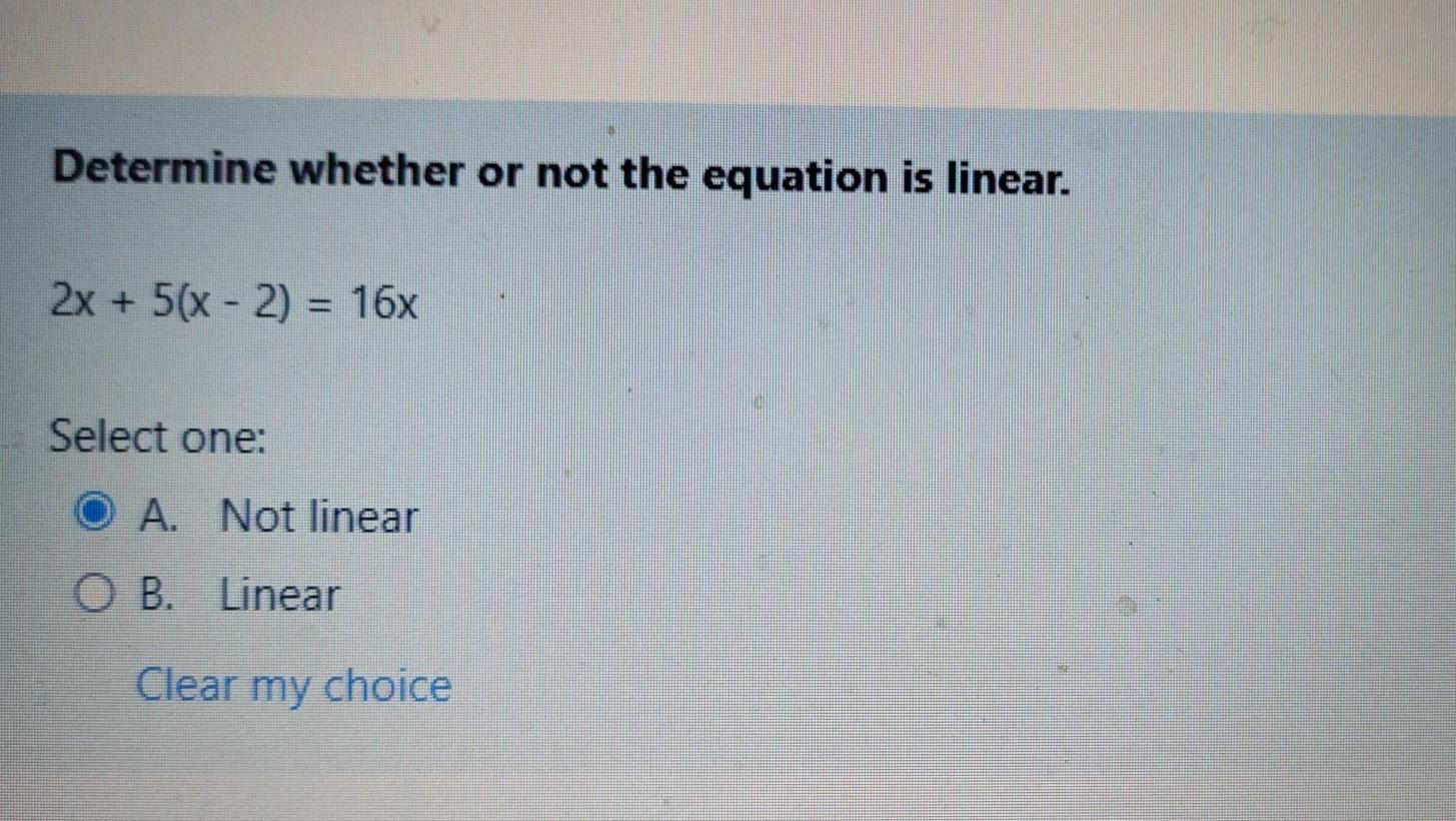Solved Determine whether or not the equation is linear. 2x + | Chegg.com