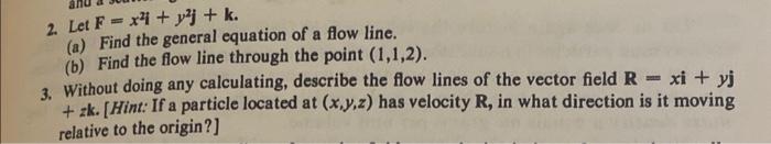 Solved 2. Let F=x2i+y2j+k. (a) Find the general equation of | Chegg.com