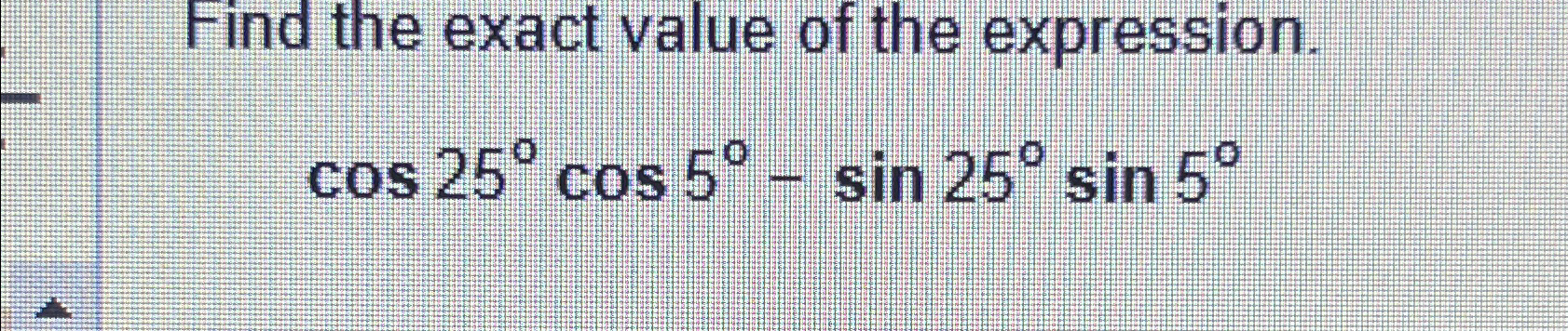 Solved Find the exact value of the | Chegg.com