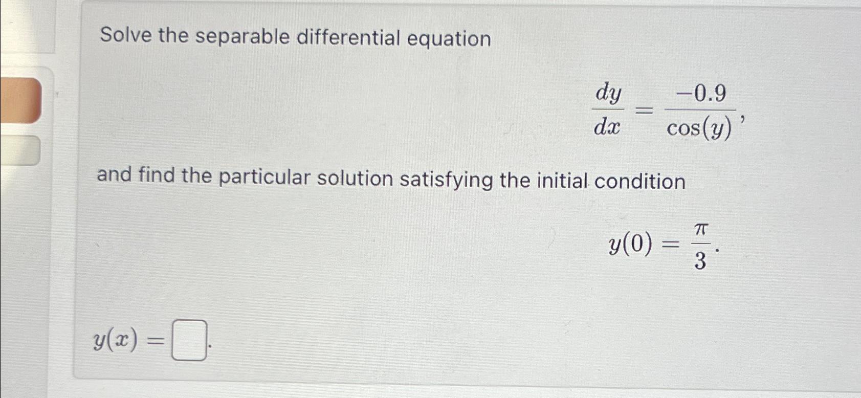 Solved Solve the separable differential | Chegg.com