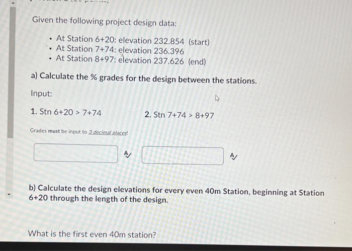 Solved Given the following project design data: - At Station | Chegg.com