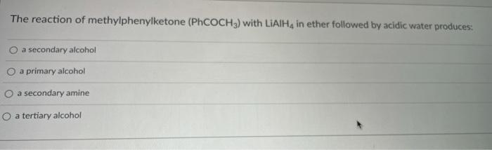 Solved The reaction of methylphenylketone (PhCOCH3) with | Chegg.com