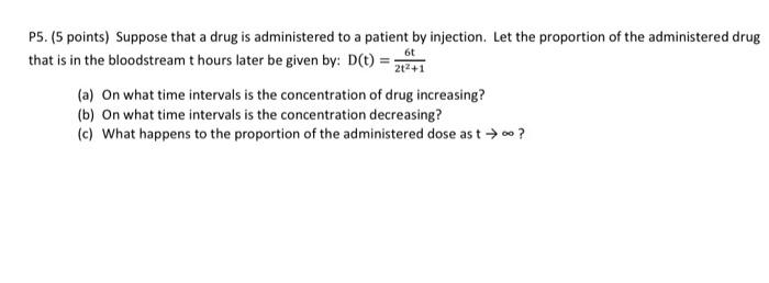 Solved P5. (5 points) Suppose that a drug is administered to | Chegg.com