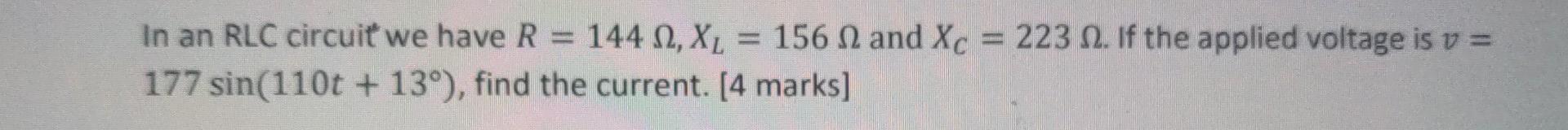 Solved In an RLC circuit we have R = 144 12, XL = 156 1 and | Chegg.com