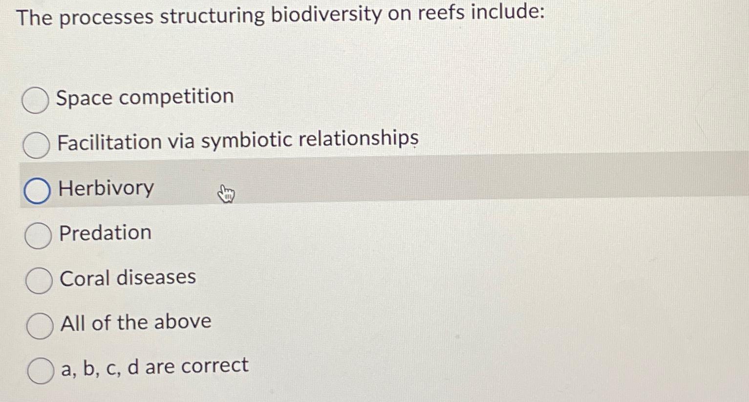 Solved The processes structuring biodiversity on reefs | Chegg.com