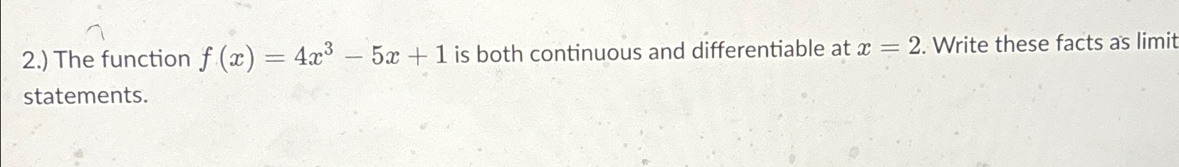 Solved 2.) ﻿The function f(x)=4x3-5x+1 ﻿is both continuous | Chegg.com