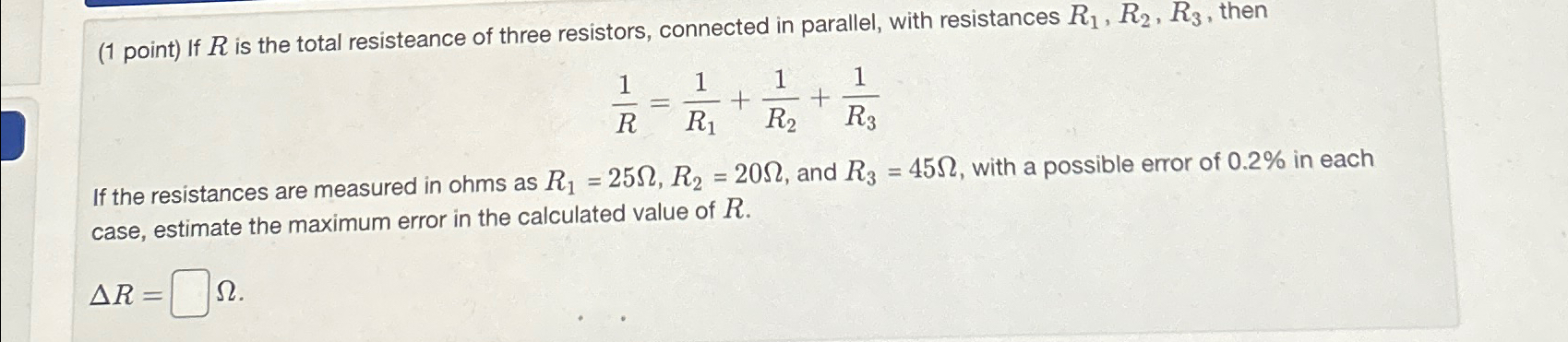 Solved (1 ﻿point) ﻿If R ﻿is the total resisteance of three | Chegg.com