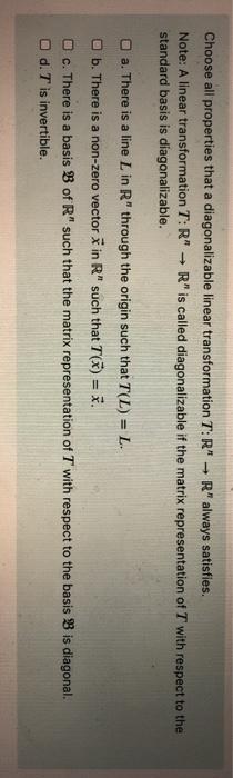 Solved Choose all properties that a diagonalizable linear | Chegg.com